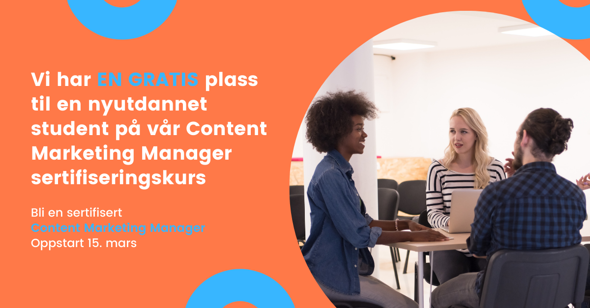 En gratis plass til en nyutdannet student på Content Marketing Manager ...